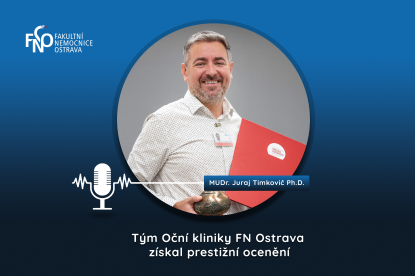 Podcast - Tým Oční kliniky FN Ostrava získal prestižní ocenění ...